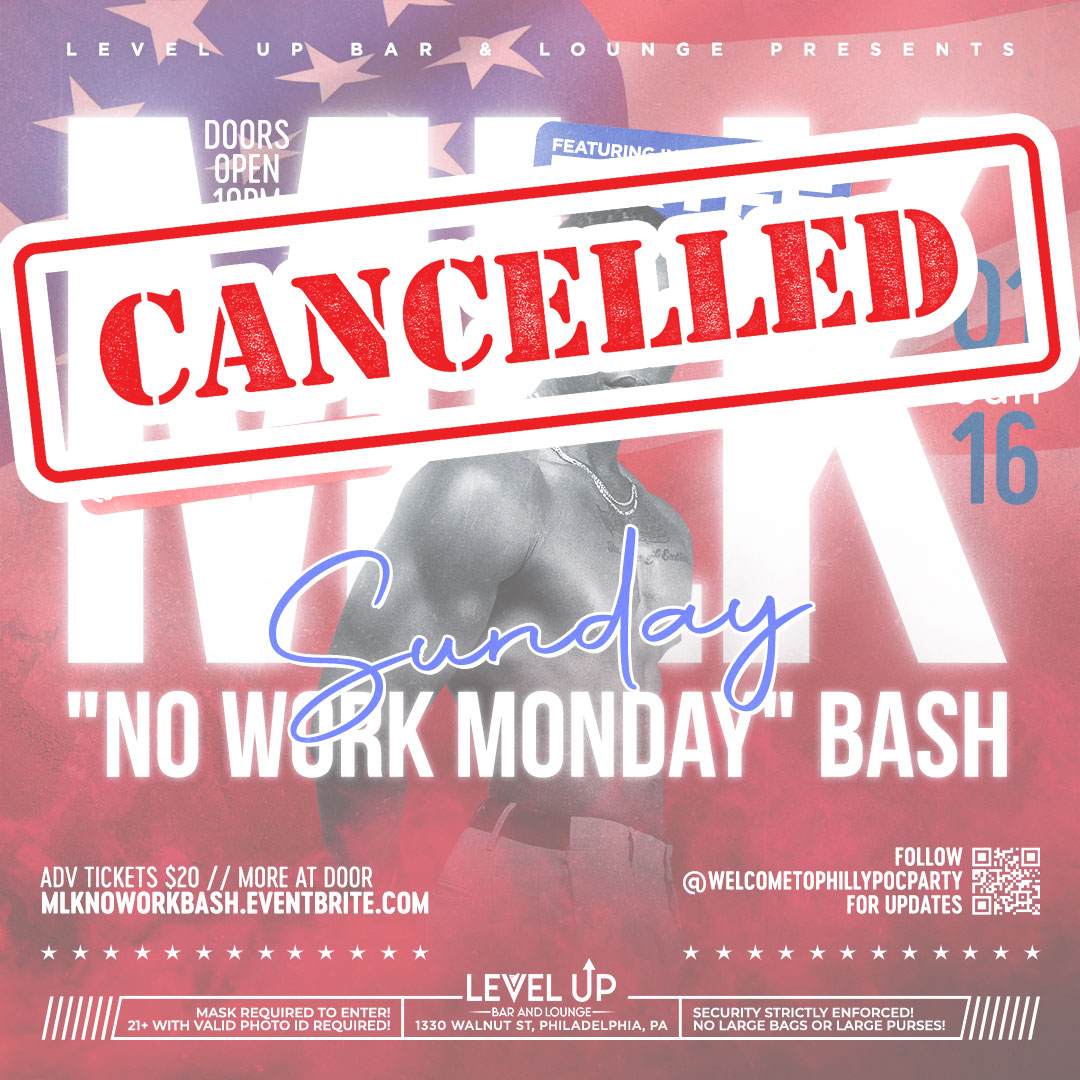 CANCELLED- MLK Sunday "No Work Monday" Bash - PhillyGayCalendar