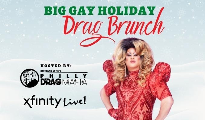 Big Gay Holiday Drag Brunch - PhillyGayCalendar