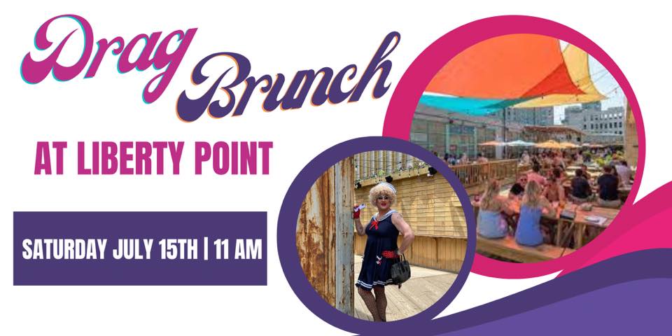 Drag Brunch at Liberty Point - PhillyGayCalendar