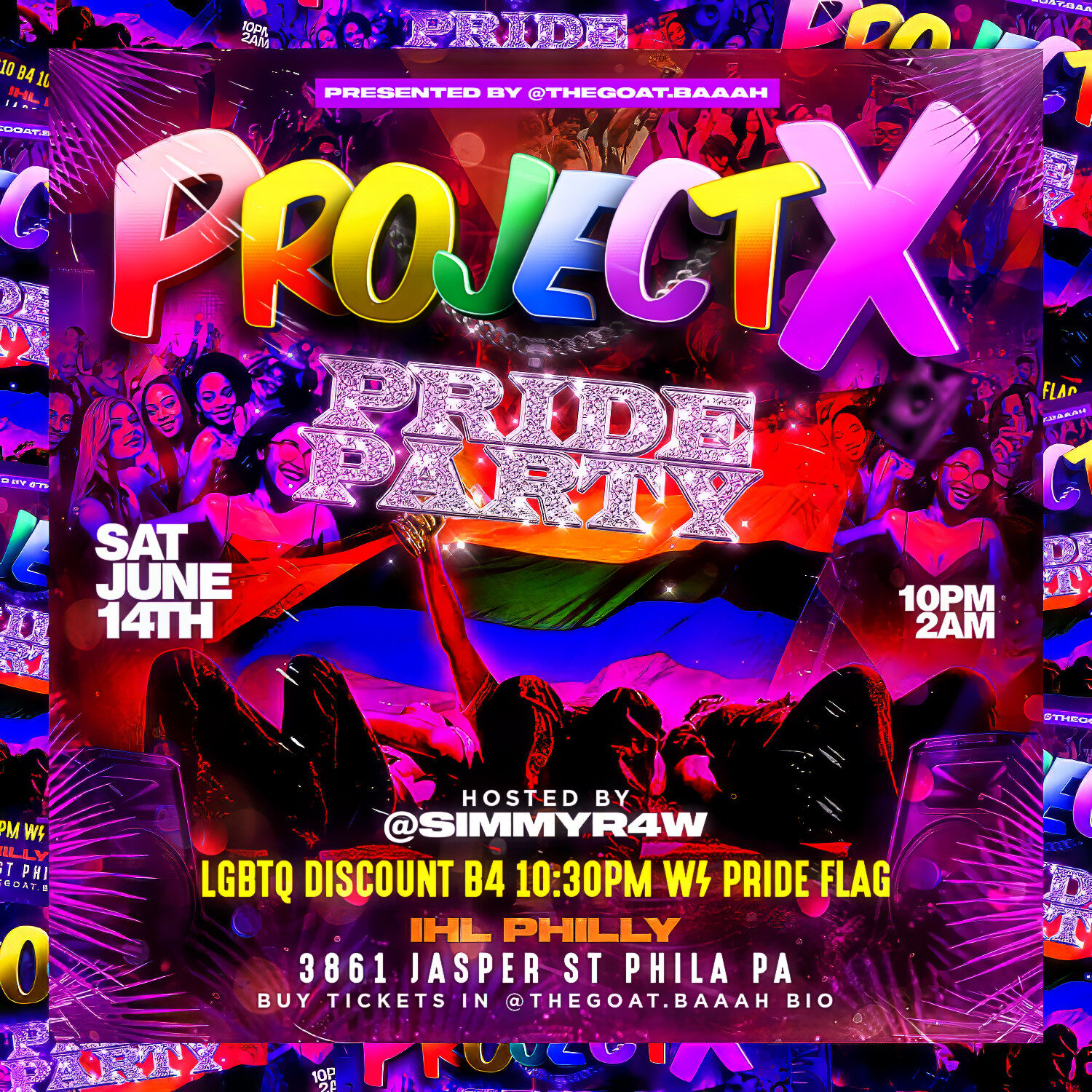 Project X Pride Party - PhillyGayCalendar